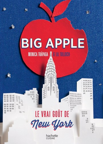 Big Apple par Monica Trápaga et Lil Tulloch - 750g.com